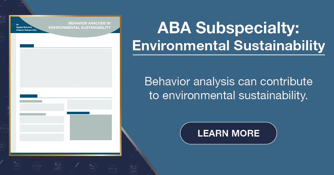BEHAVIOR ANALYSIS IN ENVIRONMENTAL SUSTAINABILITY - Behavior Analyst ...