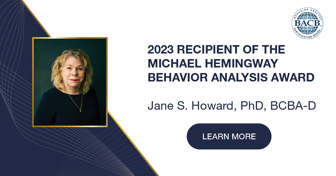 The 2023 Michael Hemingway Behavior Analysis Award - Behavior Analyst Certification Board